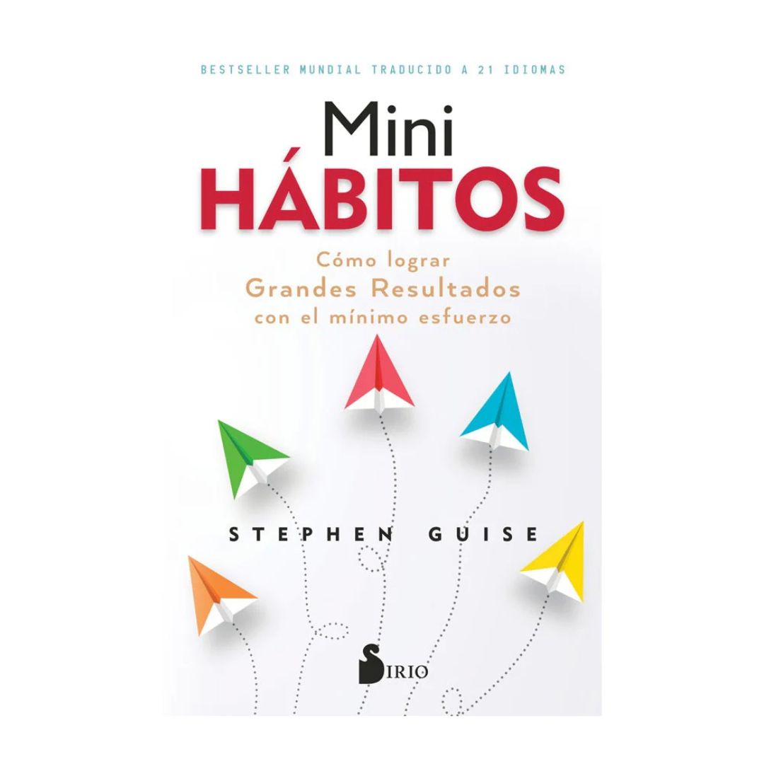 Mini Hábitos – Stephen Guise | Crea Rutinas de Éxito en Rincón Himalaya